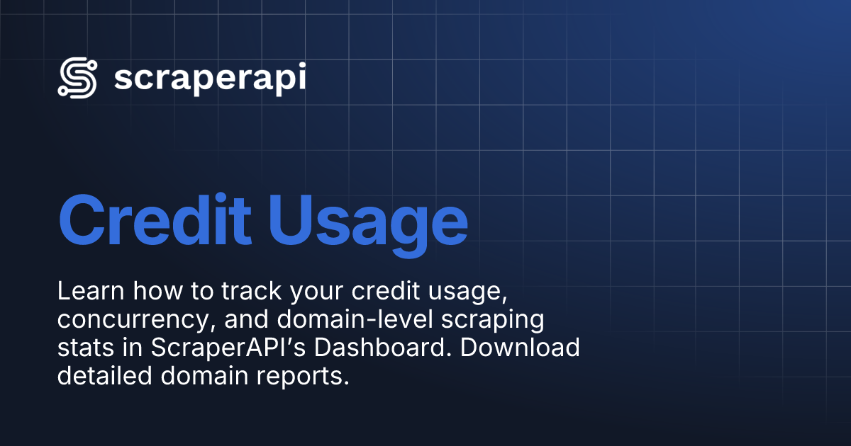 Credit Usage | ScraperAPI Documentation