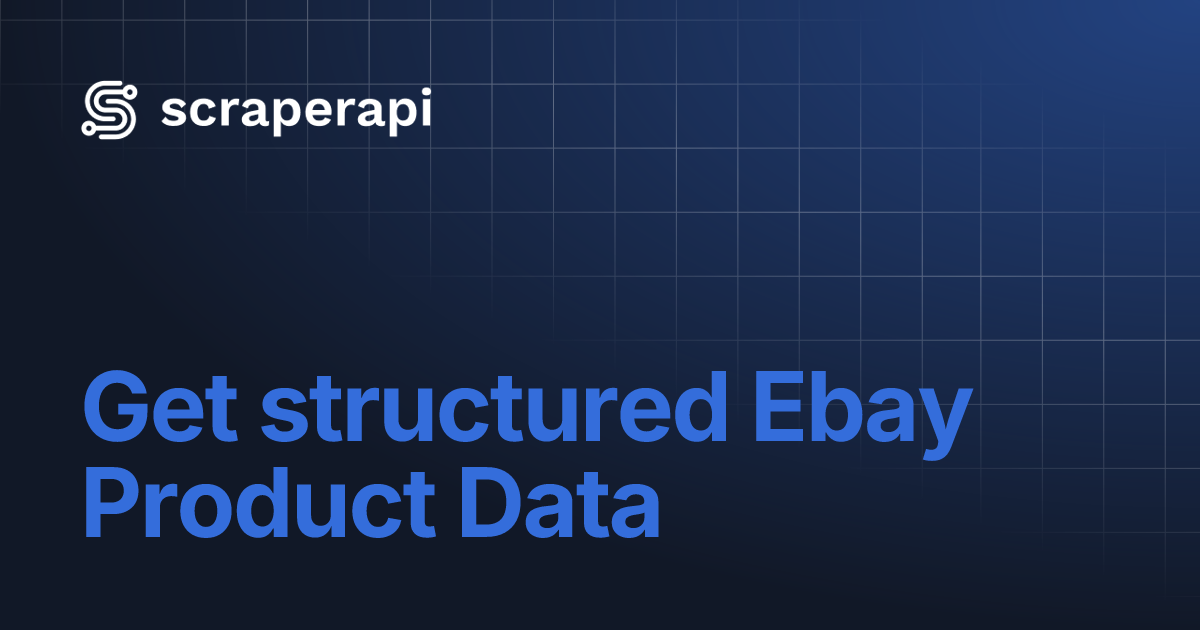 Get structured Ebay Product Data | ScraperAPI Documentation