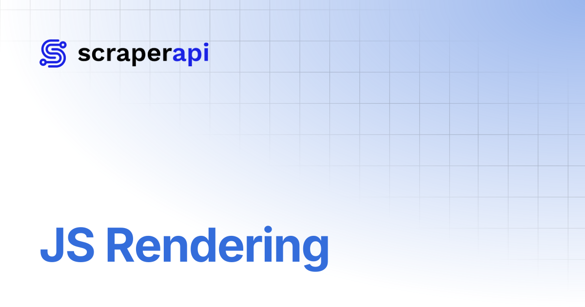 JS Rendering | ScraperAPI Documentation