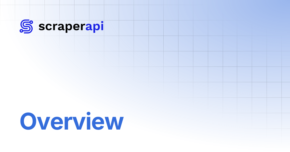 Overview | ScraperAPI Documentation